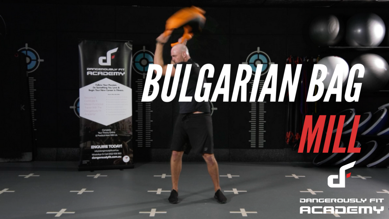 Bulgarian Bag Exercises - Dangerously Fit Academy